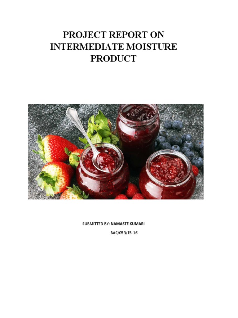 Project Report On Intermediate Moisture Product: Submitted By: Namaste ...