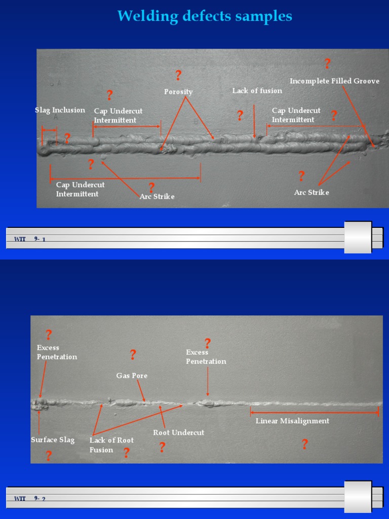Porosity Lack of Fusion Cap Undercut Intermittent Incomplete Filled ...