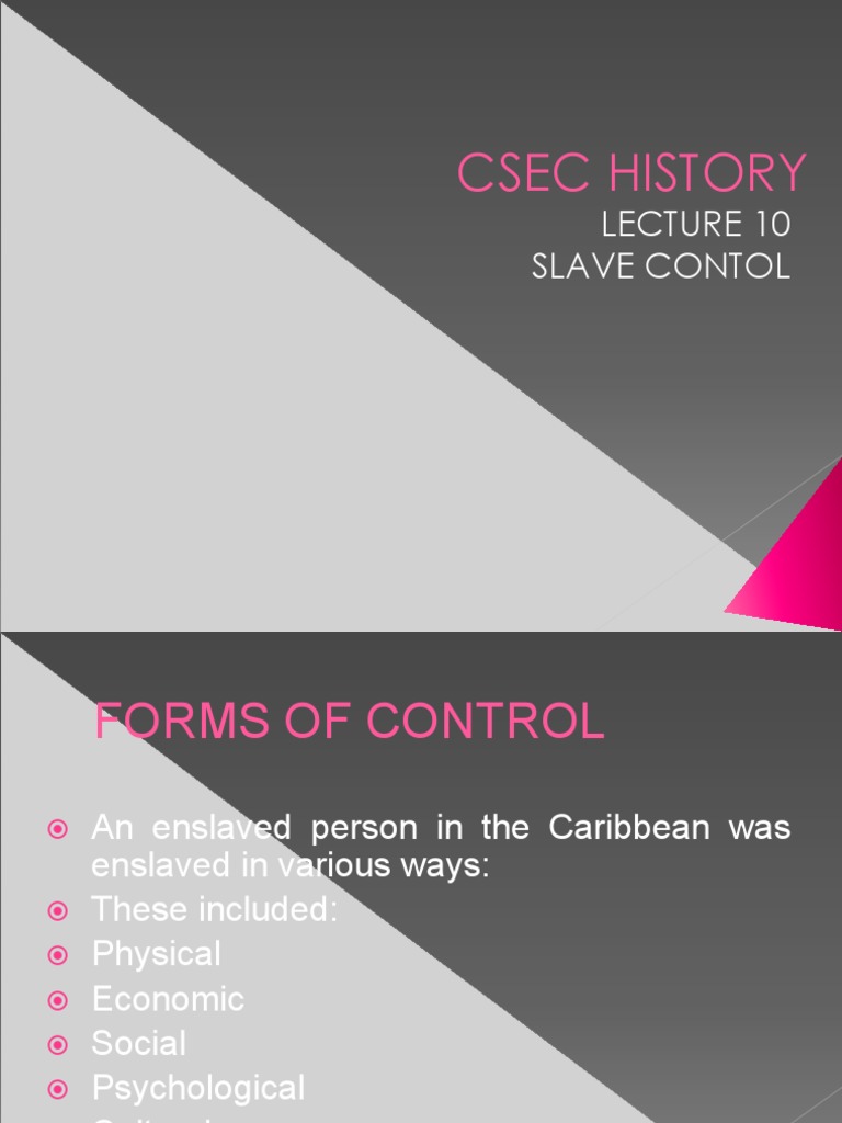 Csec History: Slave Contol | PDF | Slavery | Unfree Labour