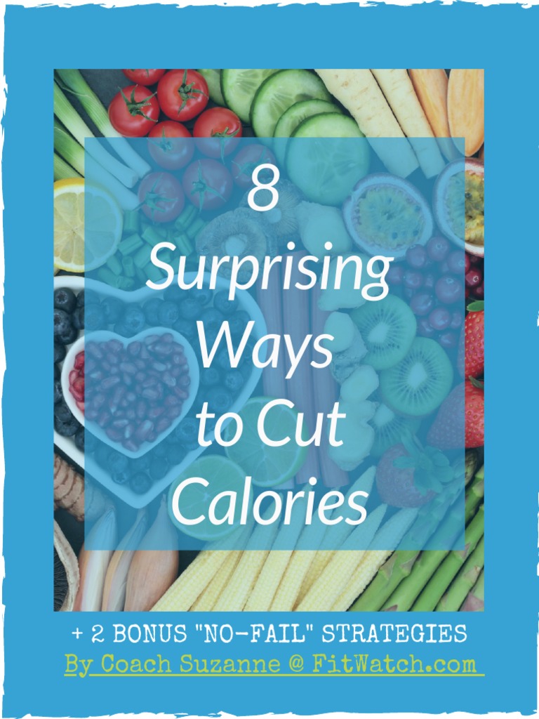 Cut Calories: 8 Surprising Strategies | PDF