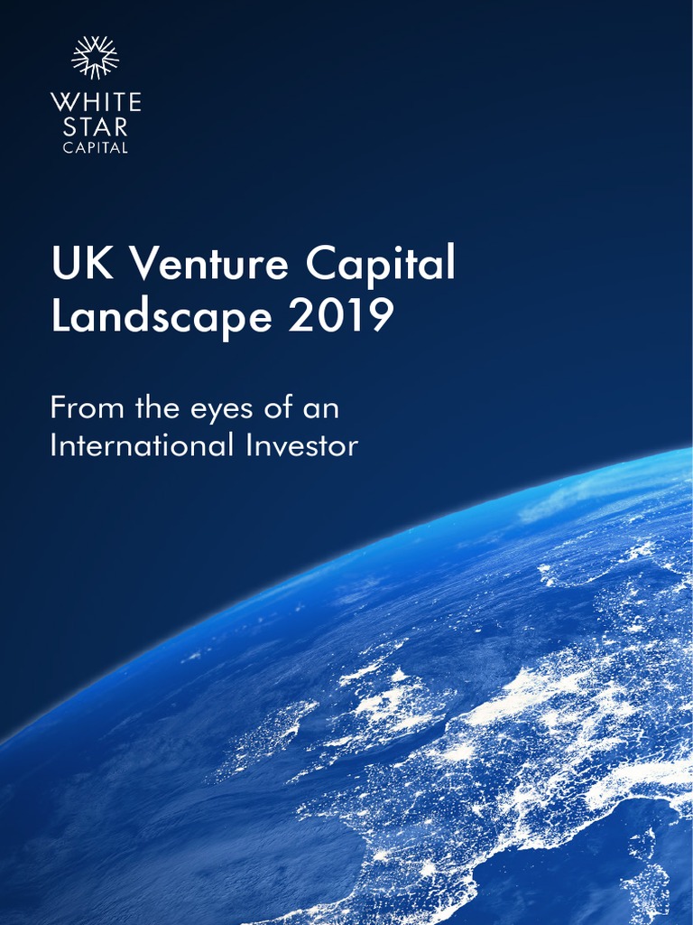 White Star Capital 2019 UK Venture Capital Landscape Report | PDF ...