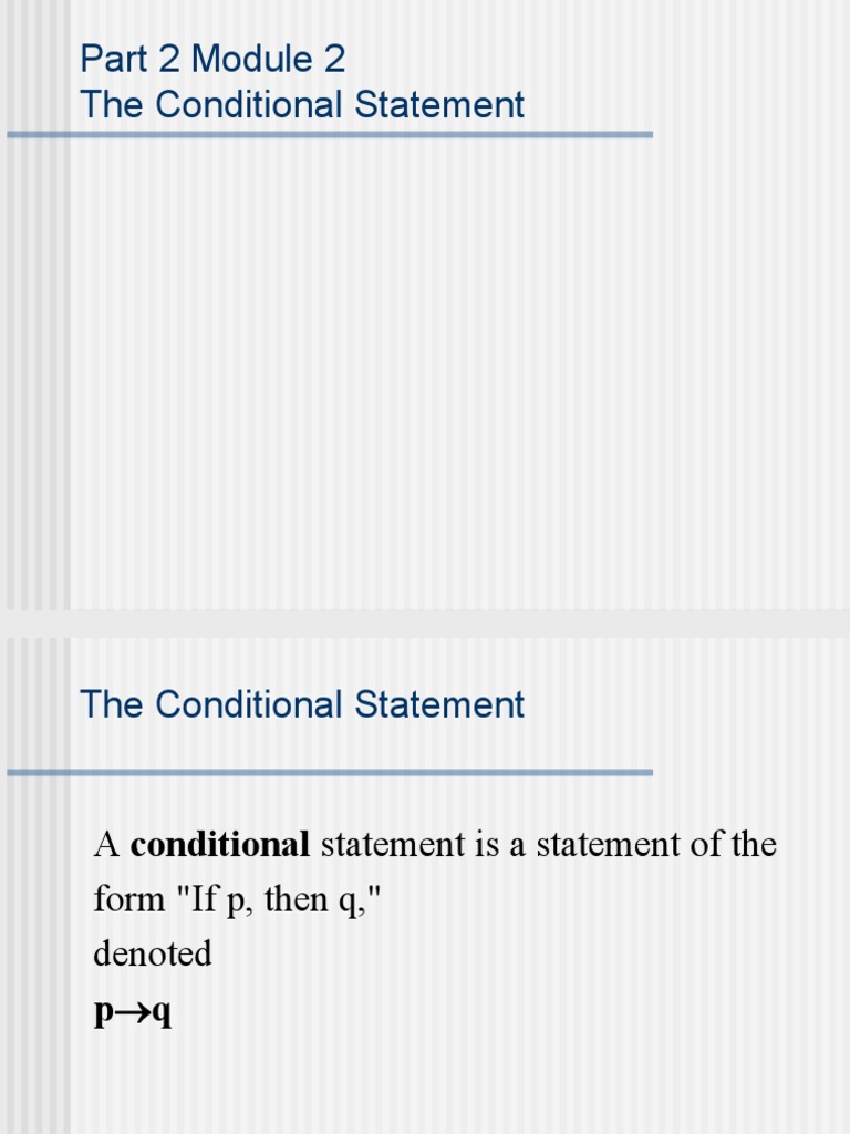Part 2 Module 2 The Conditional Statement | PDF | Reasoning | Logical Consequence