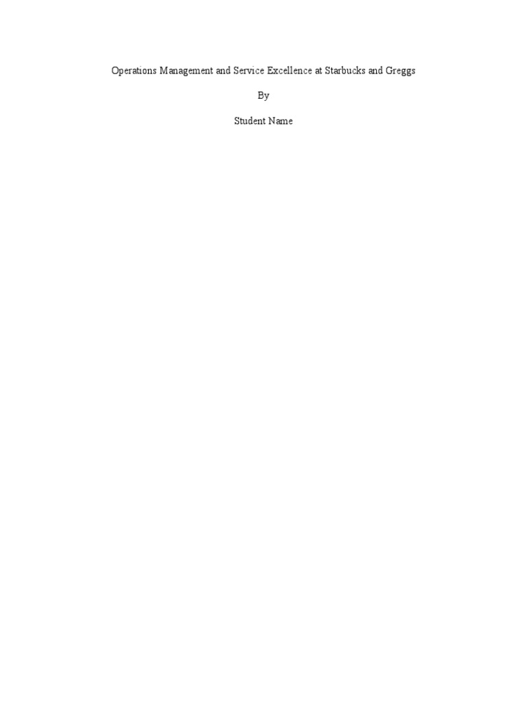 Operations Management and Service Excellence at Starbucks and Greggs by ...