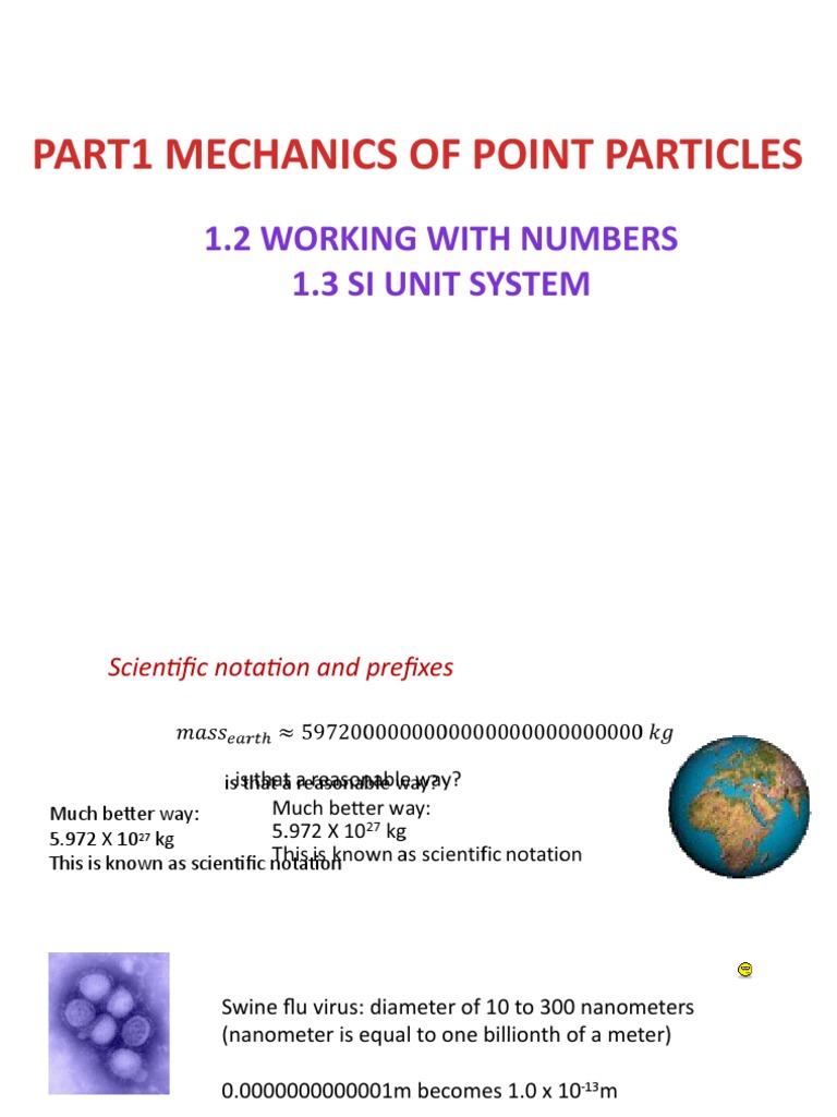 Part1 Mechanics of Point Particles: 1.2 Working With Numbers 1.3 Si ...