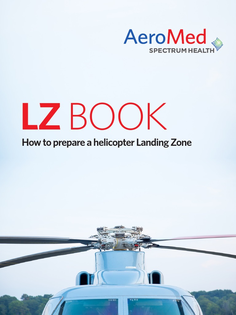 LZ Book: How To Prepare A Helicopter Landing Zone | PDF | Dangerous ...