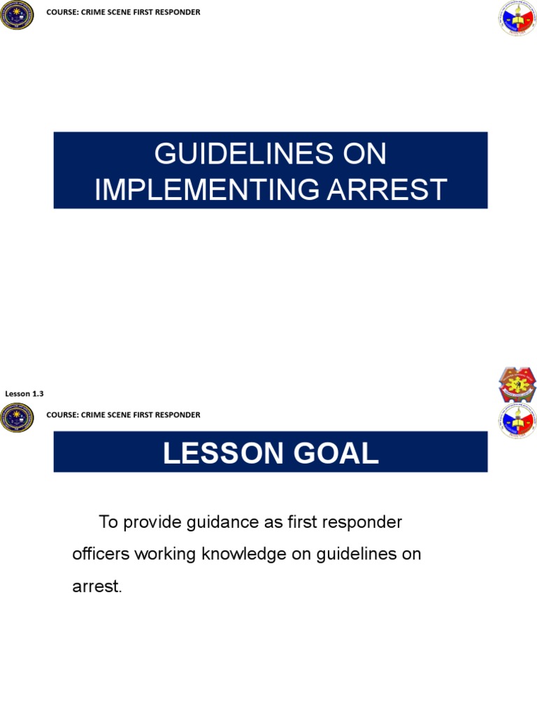 Lesson 1.3 GUIDELINES ON IMPLEMENTING ARREST | PDF | Arrest | Arrest ...