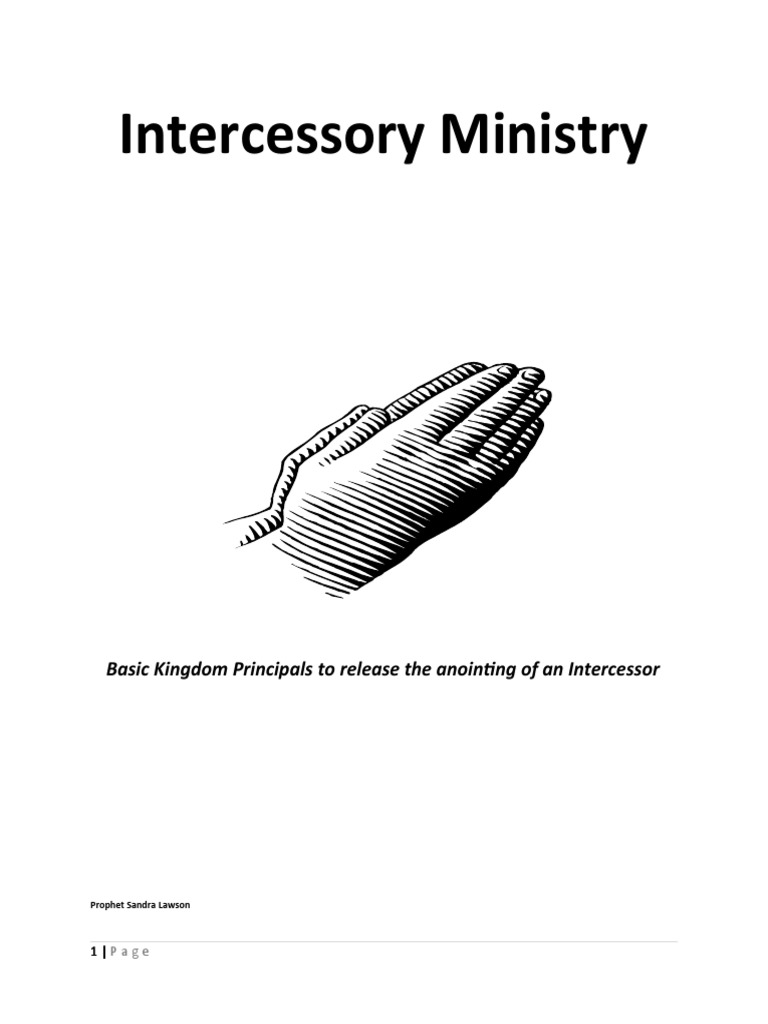 Intercessory Ministry: Basic Kingdom Principals To Release The ...