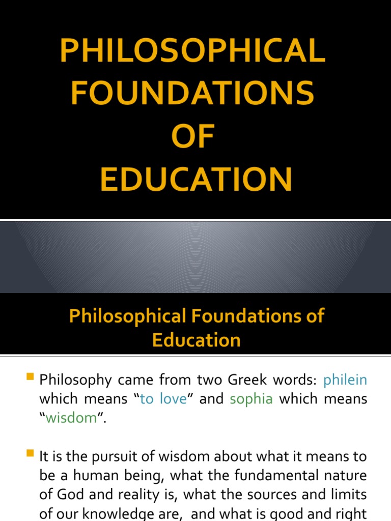 Philosophical Foundations of Education | PDF | Idealism | Truth