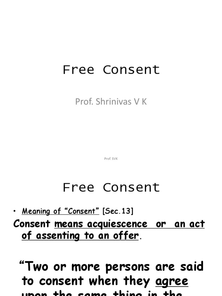 Free Consent: Prof. Shrinivas V K | PDF | Misrepresentation | Fraud