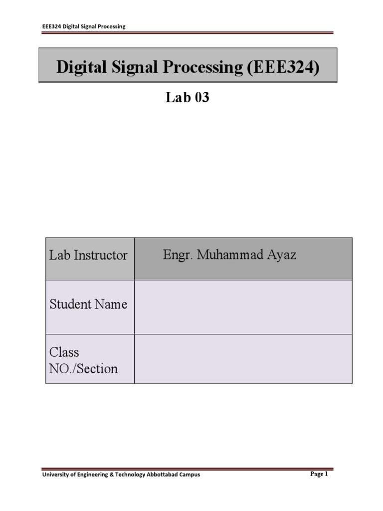 Digital Signal Processing (EEE324) : Lab Instructor Engr. Muhammad Ayaz ...