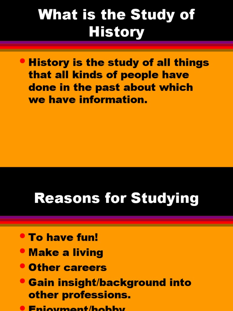 History Is The Study of All Things That All Kinds of People Have Done ...
