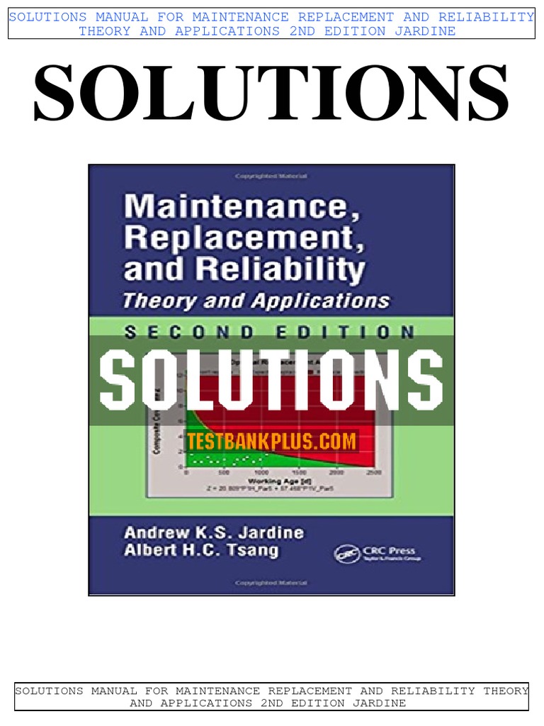 Solutions: Solutions Manual For Maintenance Replacement and Reliability ...