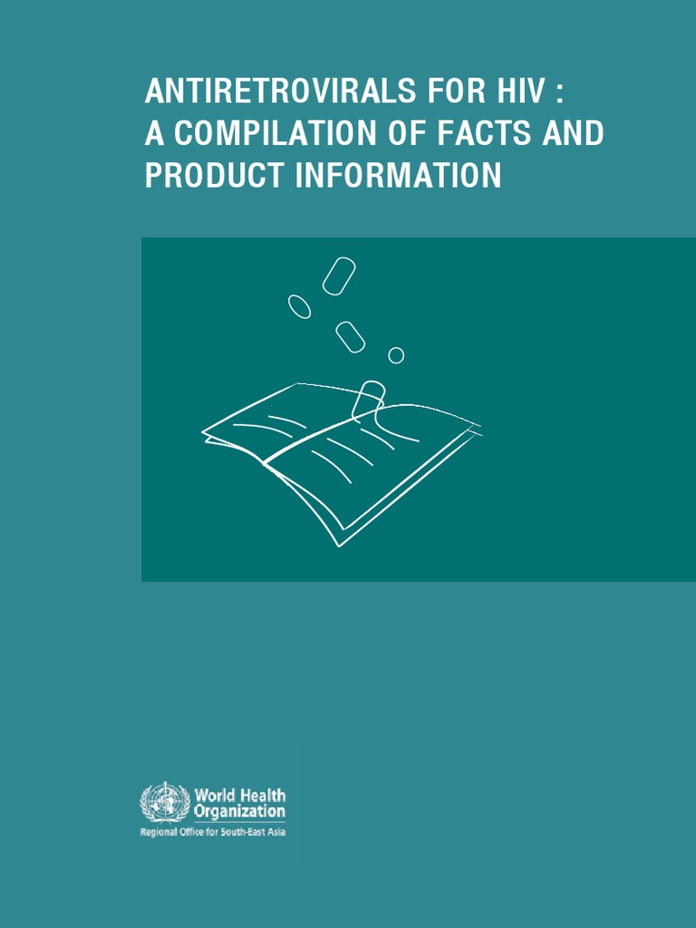 Antiretrovirals For Hiv: A Compilation of Facts and Product Information ...