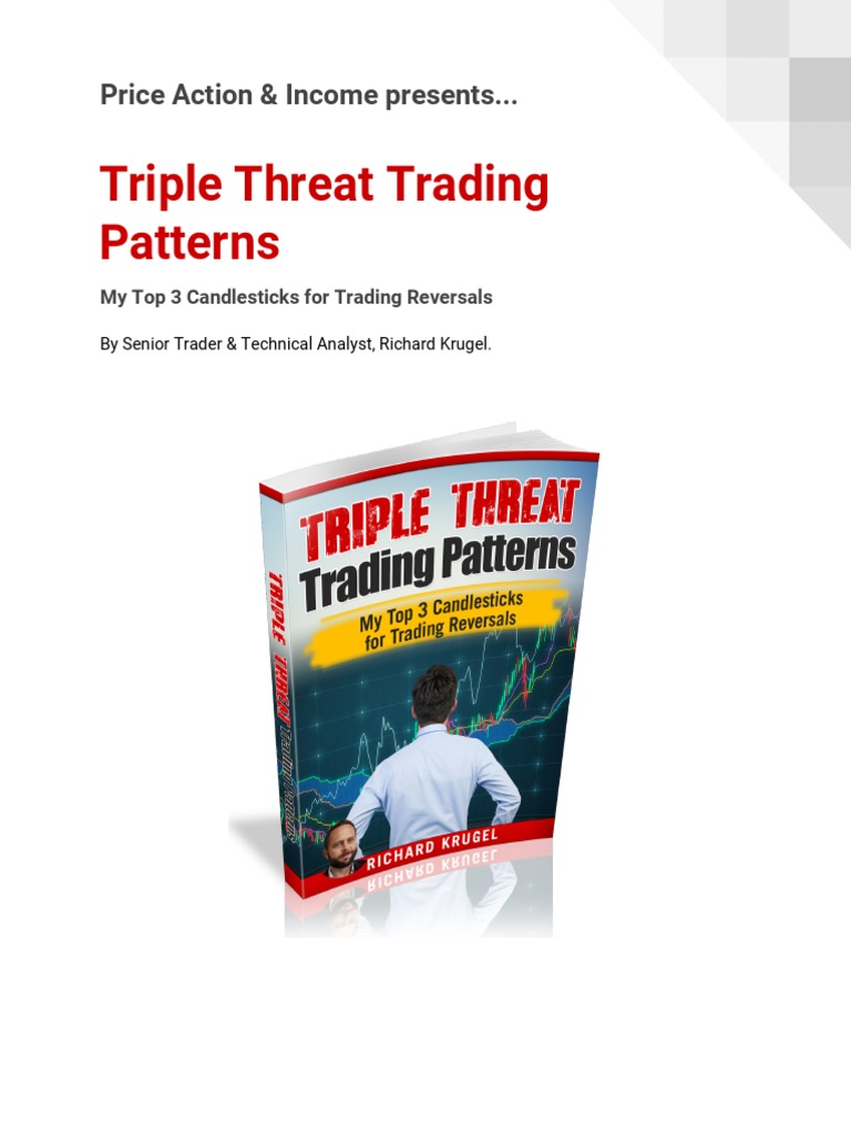 Triple Threat Trading Patterns: Price Action & Income Presents.. | PDF