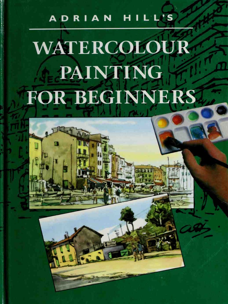 Adrian Hill 39 S Watercolour Painting For Beginner PDF | PDF ...