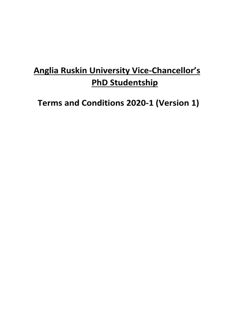 Anglia Ruskin University Vice-Chancellor'S PHD Studentship Terms and Conditions 2020-1 (Version ...