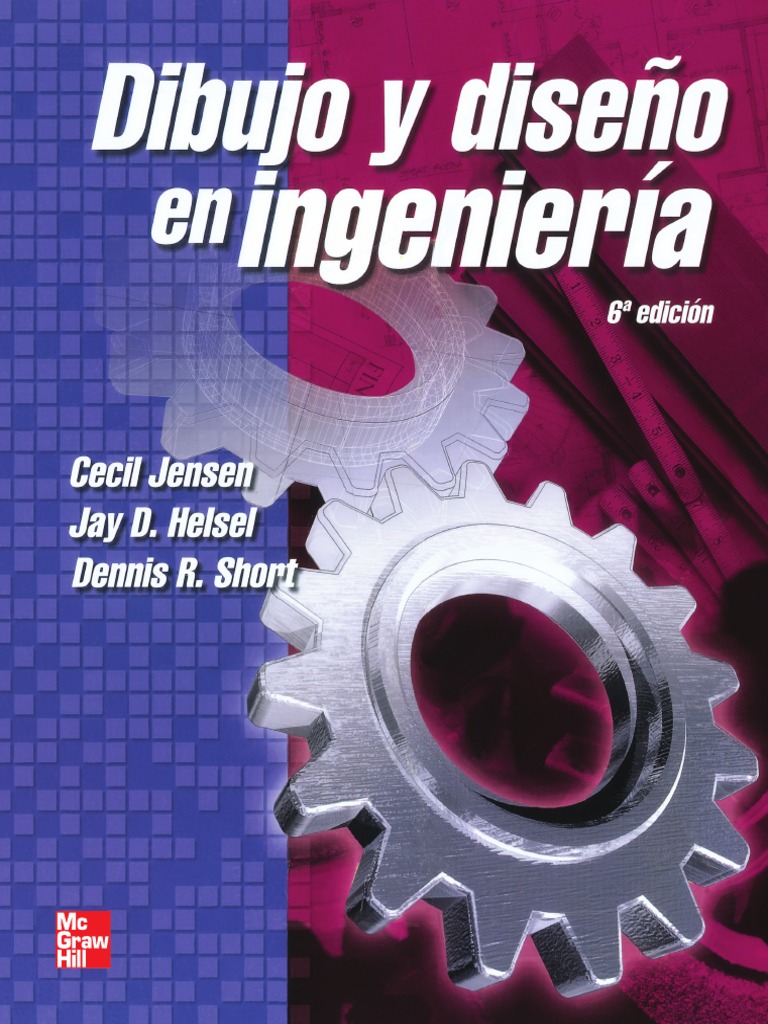Dibujo y Diseño en Ingeniería, 6ta Edición - Cecil Jensen PDF | PDF ... Dibujo y Diseño en Ingeniería, 6ta Edición - Cecil Jensen PDF | PDF ...