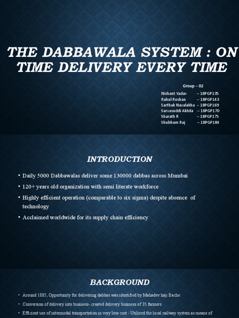 The Dabbawala System: On Time Delivery Every Time: Group - 02 | PDF ...