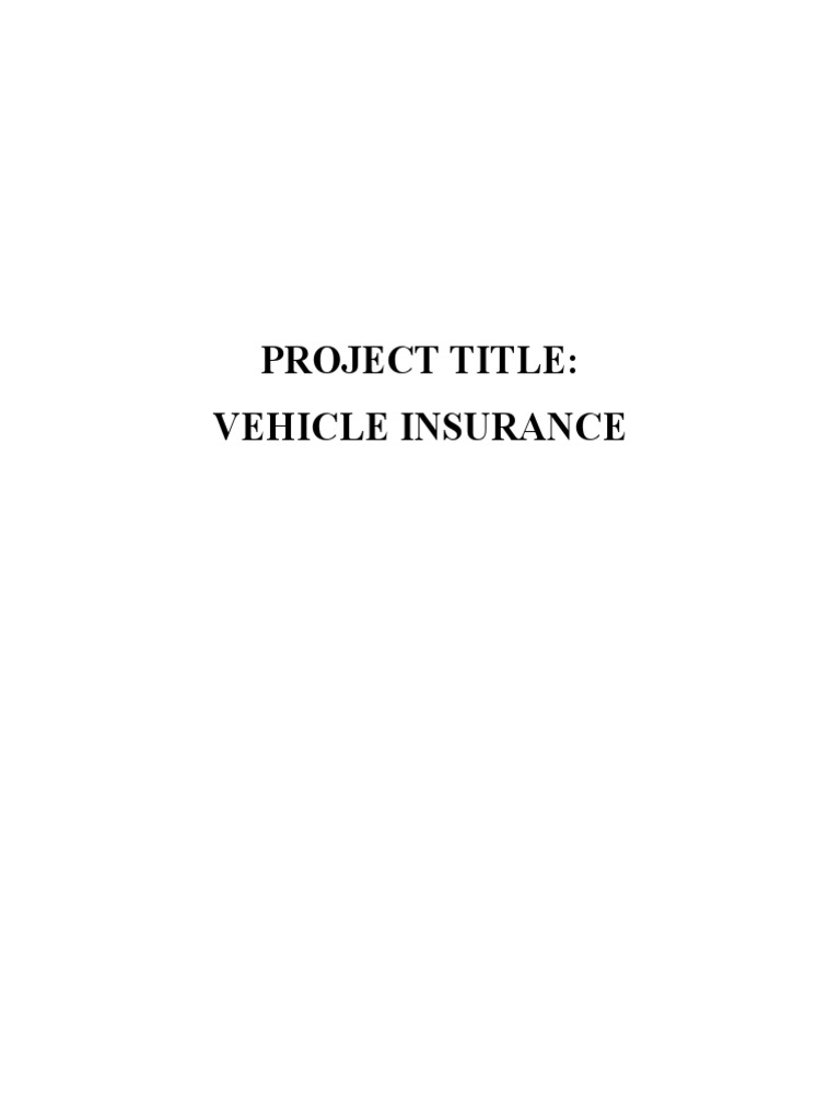 VEHICLE INSURANCE - Report | PDF | Software Framework | Vehicle Insurance