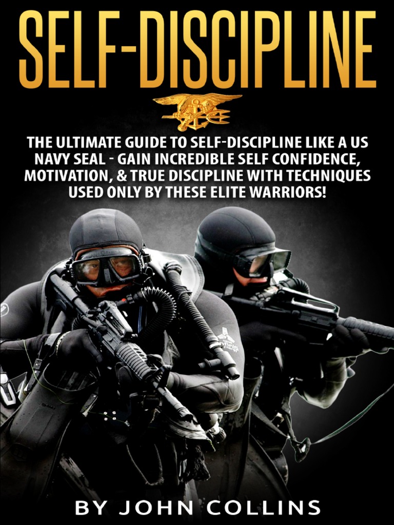 Self-Discipline The Ultimate Guide To Self-Discipline Like A US NAVY ...