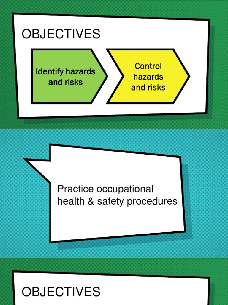 OBJECTIVES Identify hazards and risks and practice occupational health ...