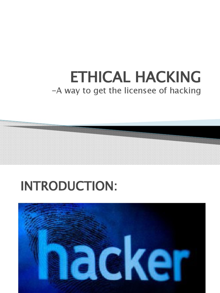 Ethical Hacking: - A Way To Get The Licensee of Hacking | PDF | White Hat (Computer Security ...