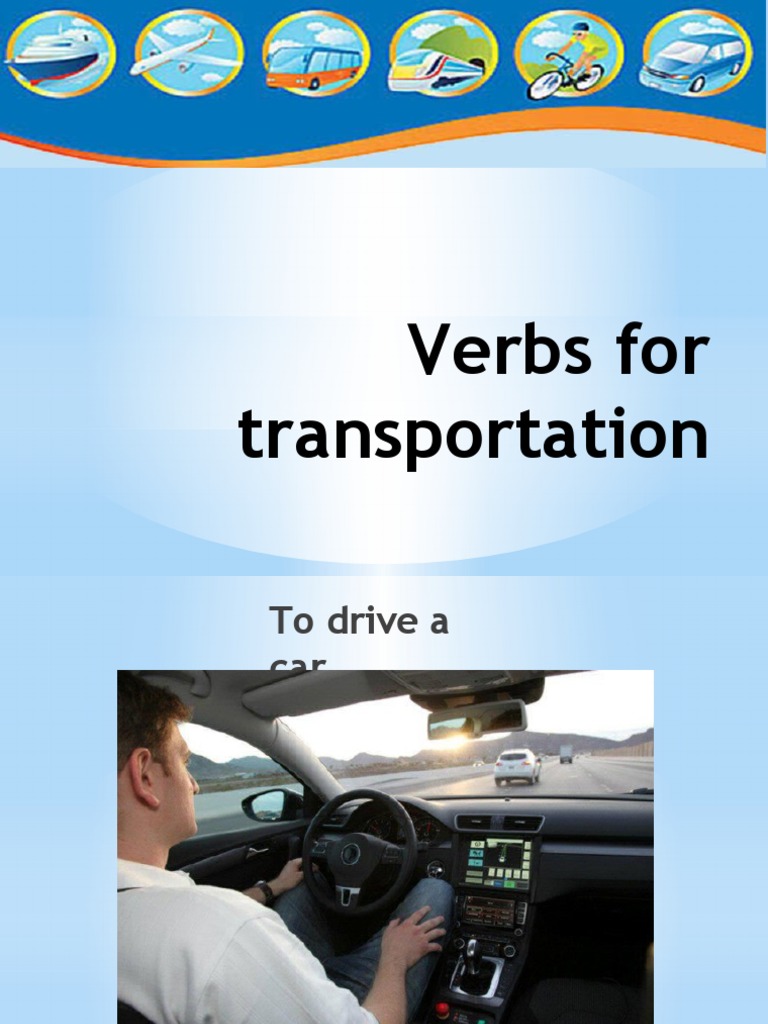 Verbs For Transportation | PDF | Boats | Transport