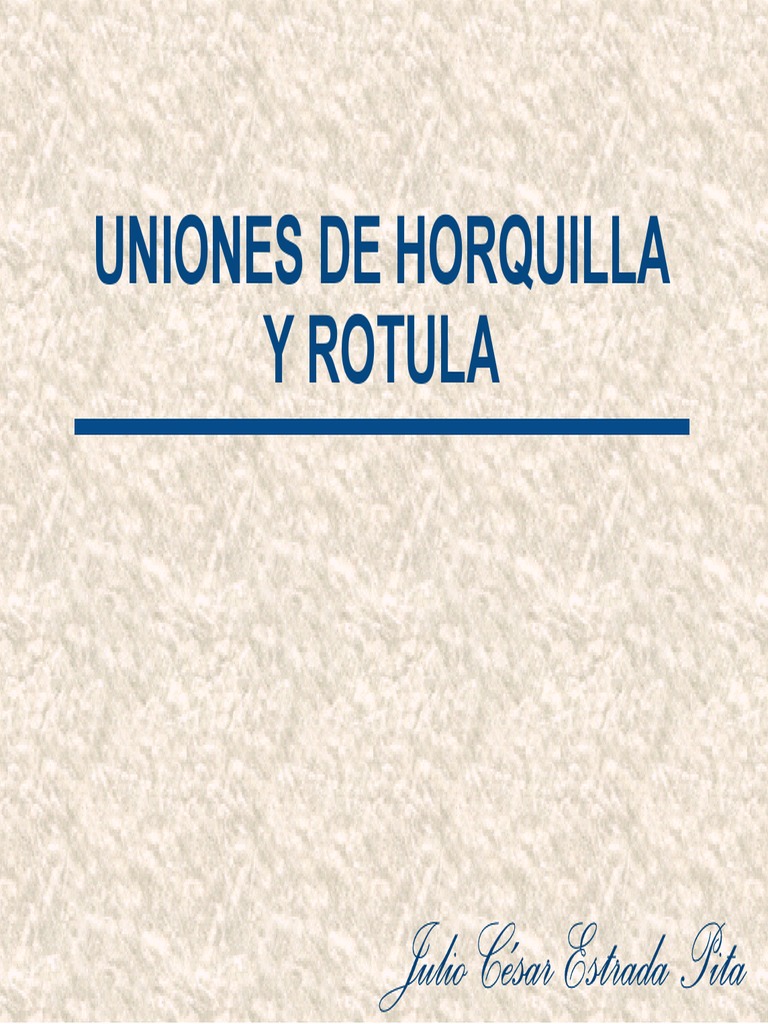 3.2 - 7) Uniones de Rotula y Horquilla | PDF