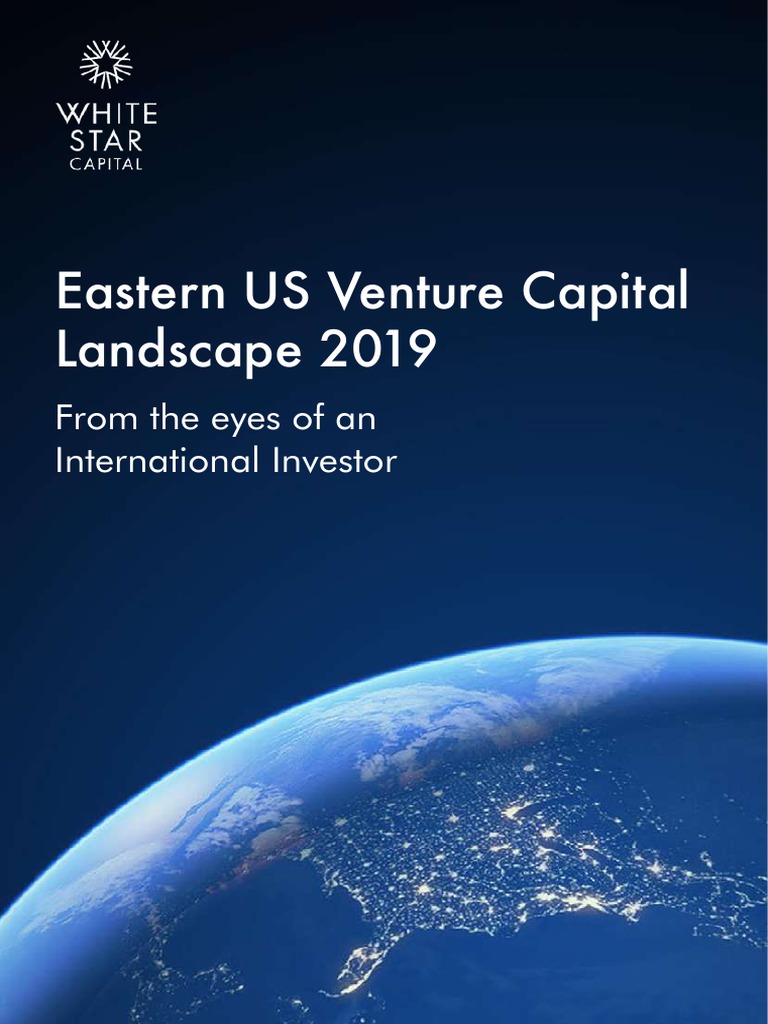 White Star Capital 2019 US and US East Coast Venture Capital Landscape ...