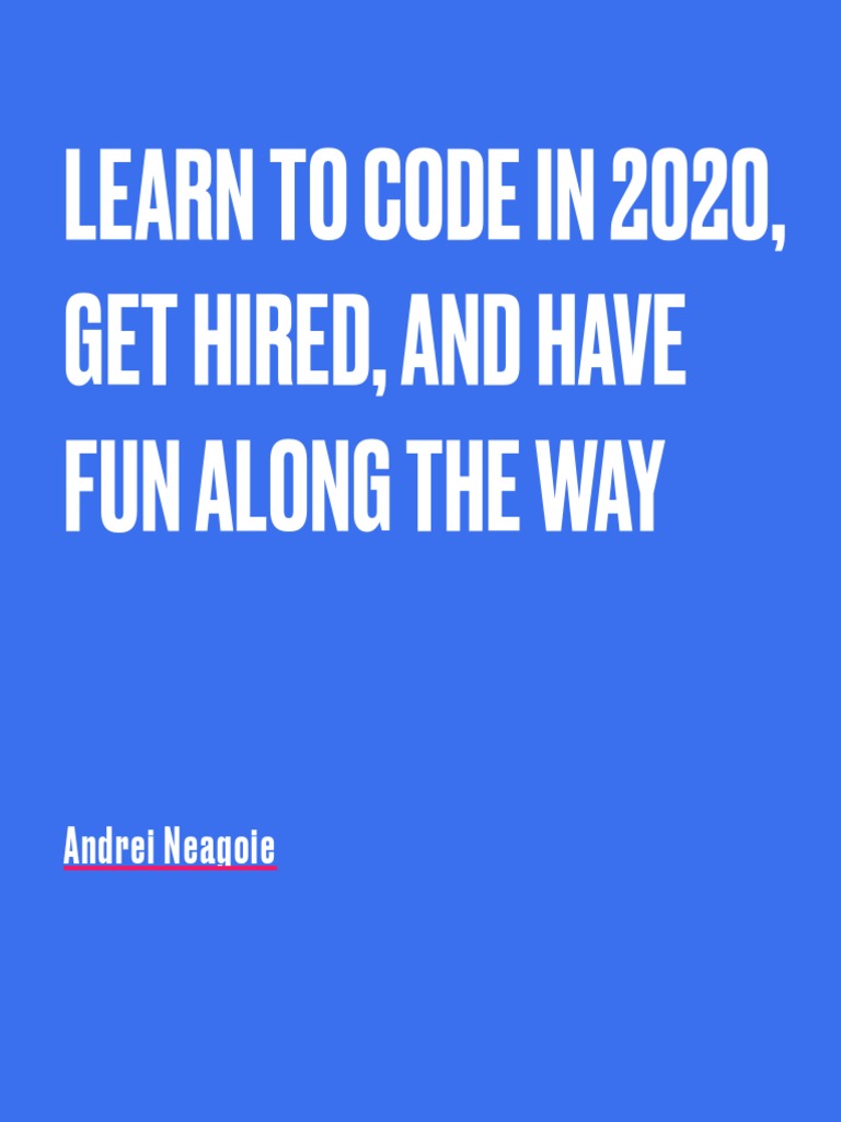 Learn To Code and Get Hired in 2020 by Andrei Neagoie | PDF | Cascading Style Sheets | Java Script