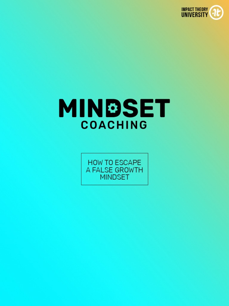 How To Escape A False Growth Mindset: University | PDF | Mindset | Self ...