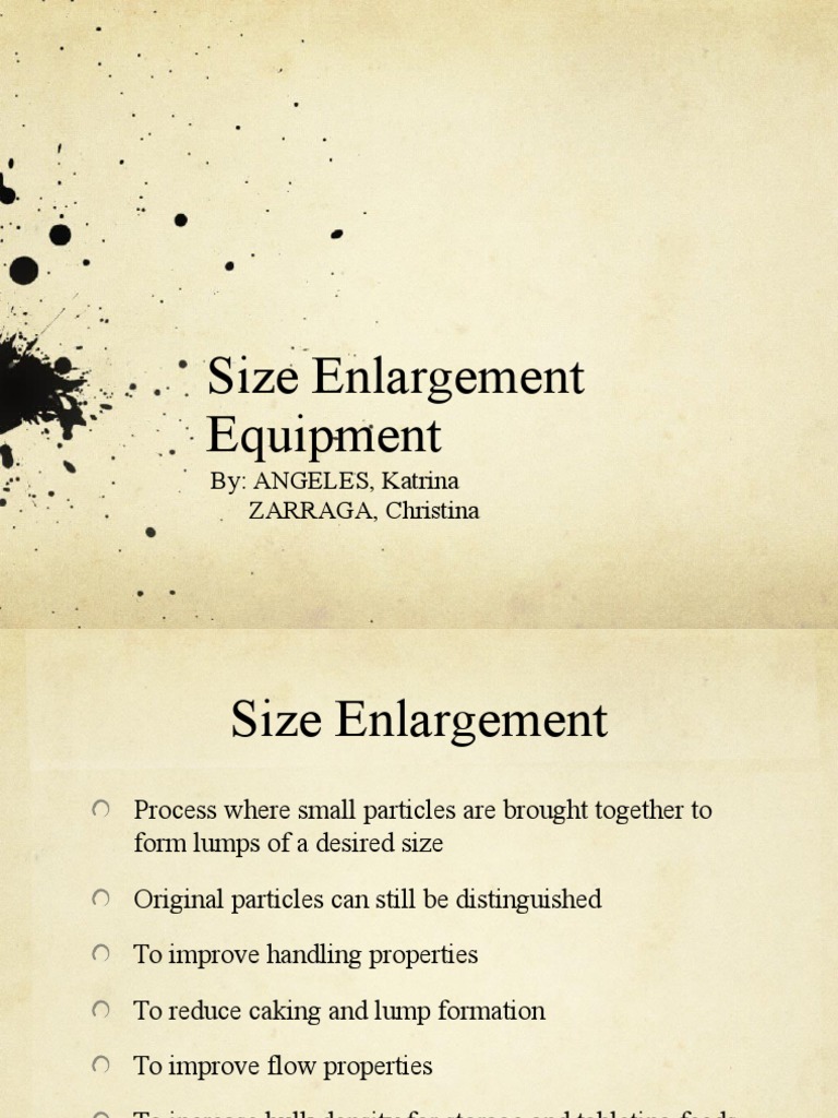 Size Enlargement Equipment: By: ANGELES, Katrina ZARRAGA, Christina ...