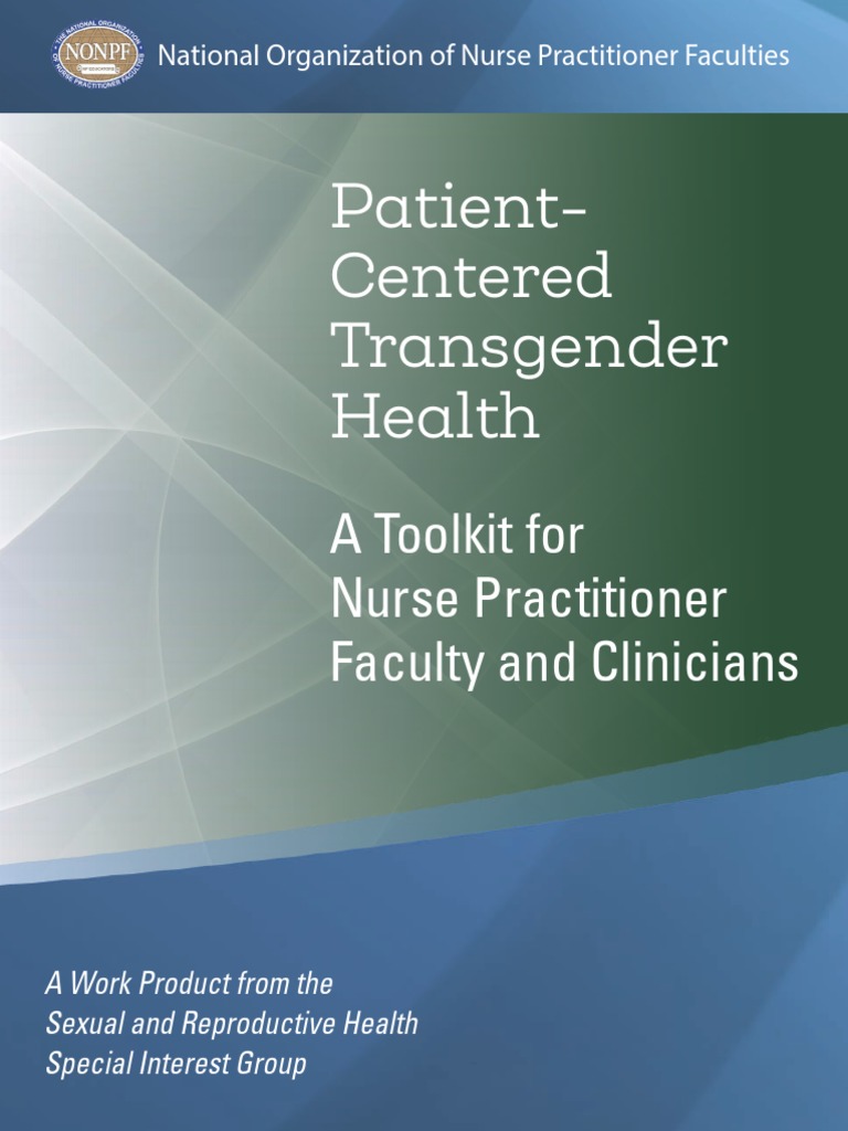 Patient-Centered Transgender Health: A Toolkit For Nurse Practitioner ...