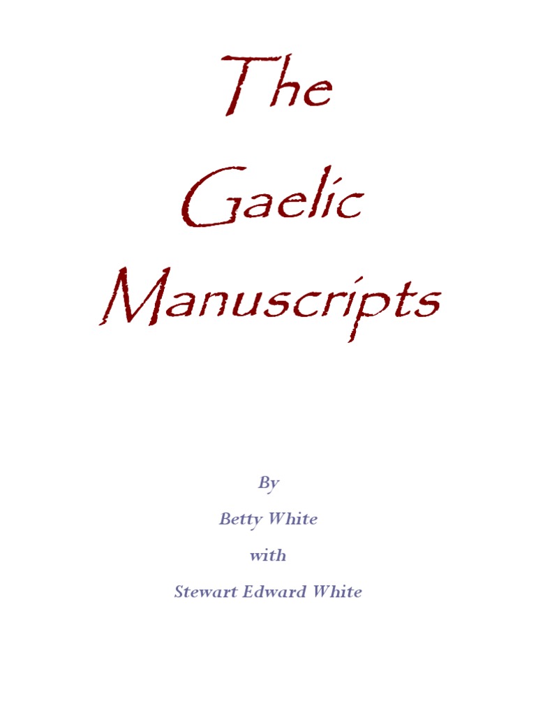 The Gaelic Manuscripts - Stewart Edward White | PDF | Publishing ...