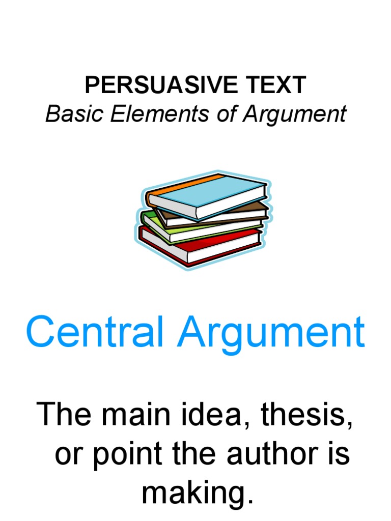 Persuasive Text: Basic Elements of Argument | PDF | Persuasion | Argument