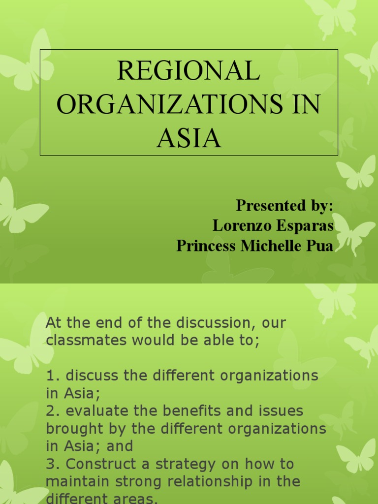 Regional Organizations in Asia: Presented By: Lorenzo Esparas Princess ...