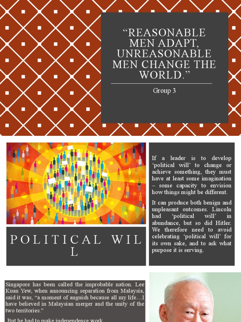 "Reasonable Men Adapt, Unreasonable Men Change The World.": Group 3 ...