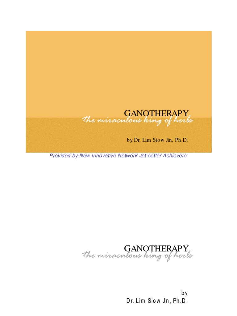 Ganotherapy: King of Herbs Guide | PDF | Dose (Biochemistry) | Chemistry