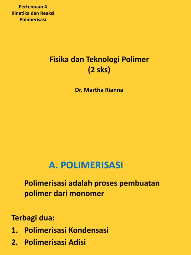 Pertemuan 4, Reaksi Polimerisasi | PDF
