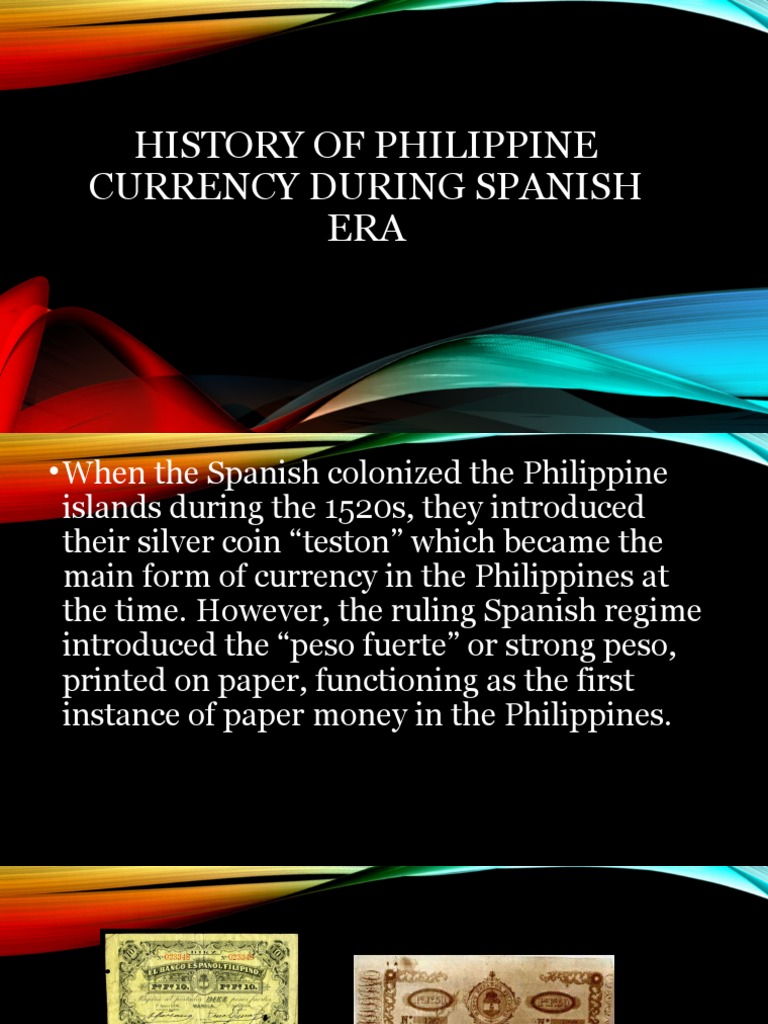 History of Philippine Currency During Spanish Era | PDF