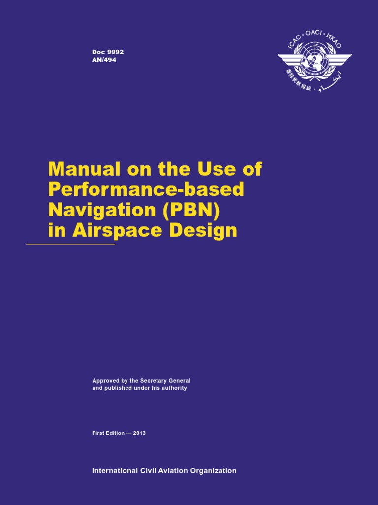 9992 - AN-494 Manual On The Use of Performance-Based Navigation (PBN) in Airspace Design - 1st ...