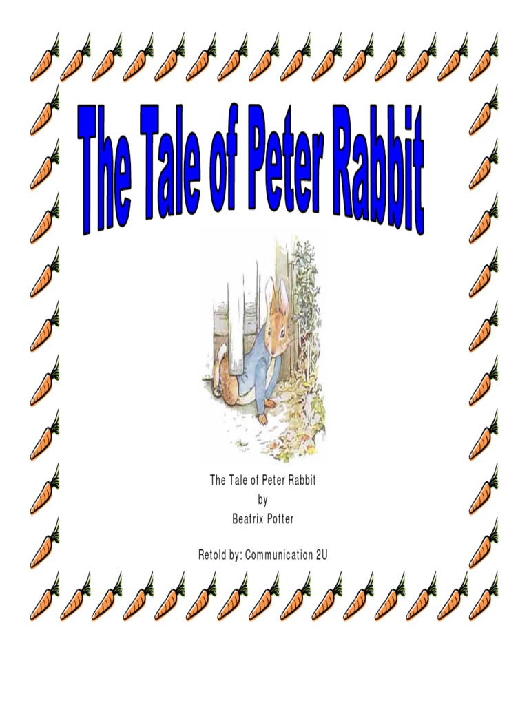The Tale of Peter Rabbit by Beatrix Potter Retold By: Communication 2U ...
