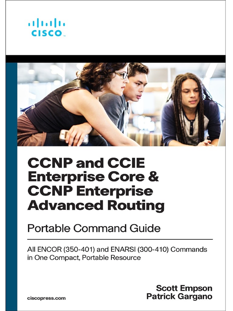 CCNP and CCIE Enterprise Core CCNP Advanced Routing Portable Command ... CCNP and CCIE Enterprise Core CCNP Advanced Routing Portable Command ...