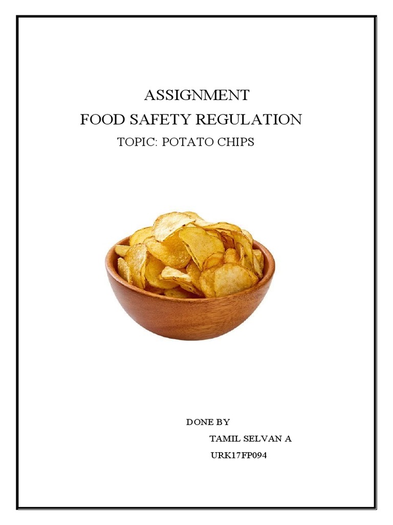 Assignment Food Safety Regulation: Topic: Potato Chips | PDF | Potato ...