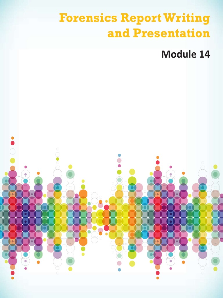 CHFIv9 Module 14 Forensics Report Writing and Presentation PDF | PDF | Business | Home & Garden