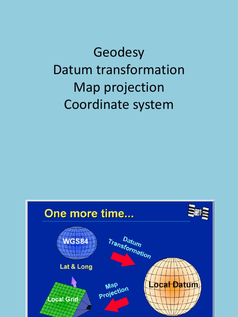 Geodesy: Datum Transformation & Projections | PDF | Latitude | Geodesy