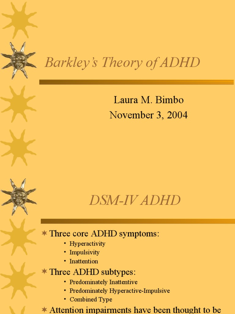 Barkley's Theory of ADHD: Laura M. Bimbo November 3, 2004 | PDF ...
