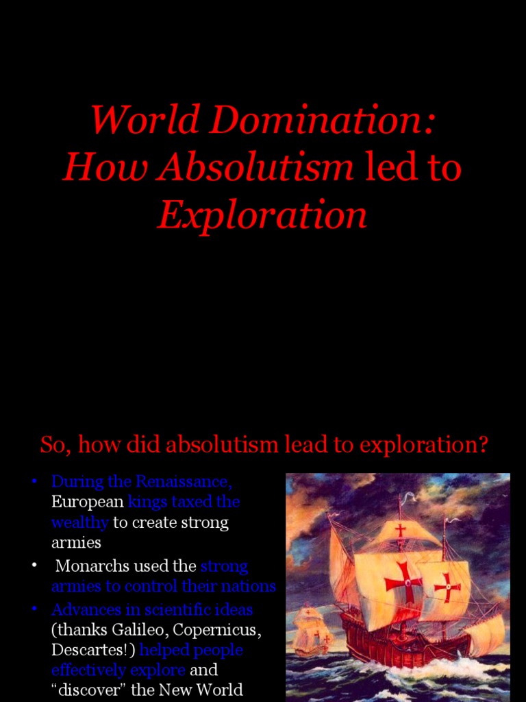 World Domination: How Absolutism Led To Exploration | PDF | History