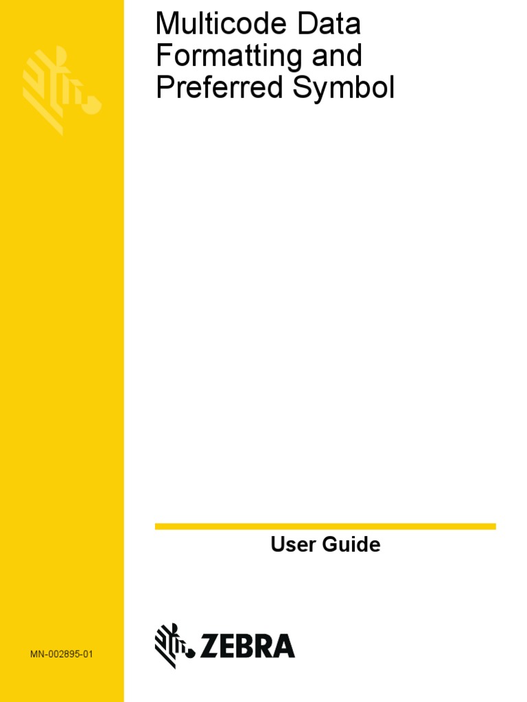 ZEBRA Multicode-Data-Formatting-And-Preferred-Symbol-User-Guide-A-En-Us | PDF | Barcode ...