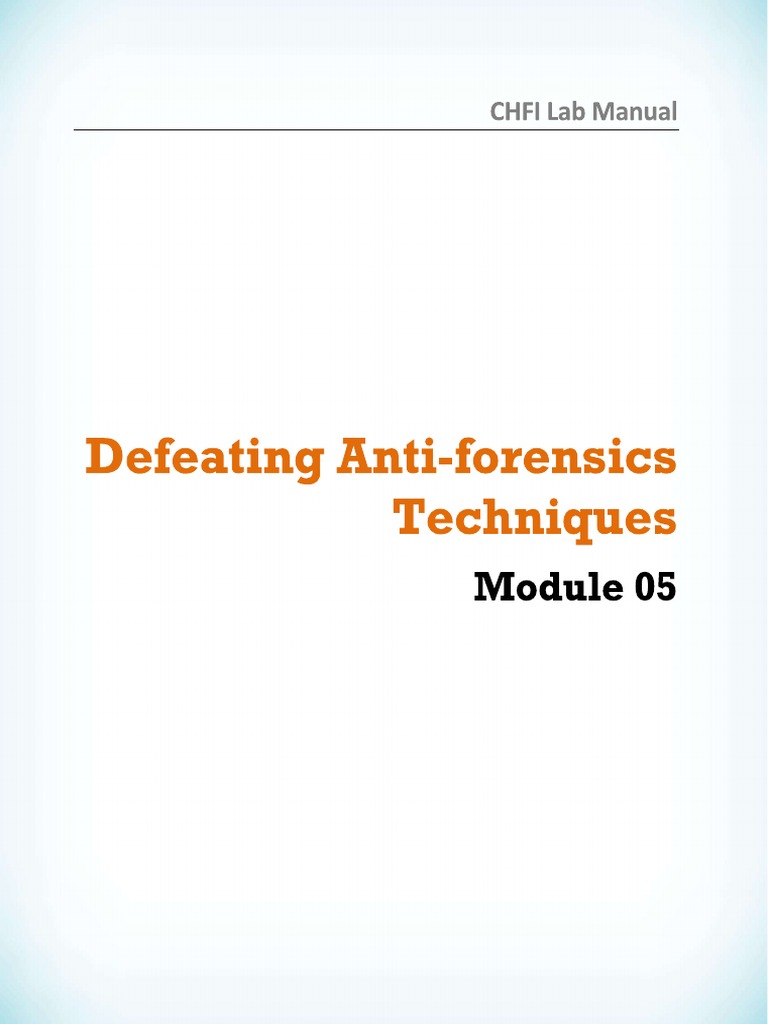 CHFIv9 Labs Module 05 Defeating Anti-Forensics Techniques PDF | PDF | Business | Home & Garden